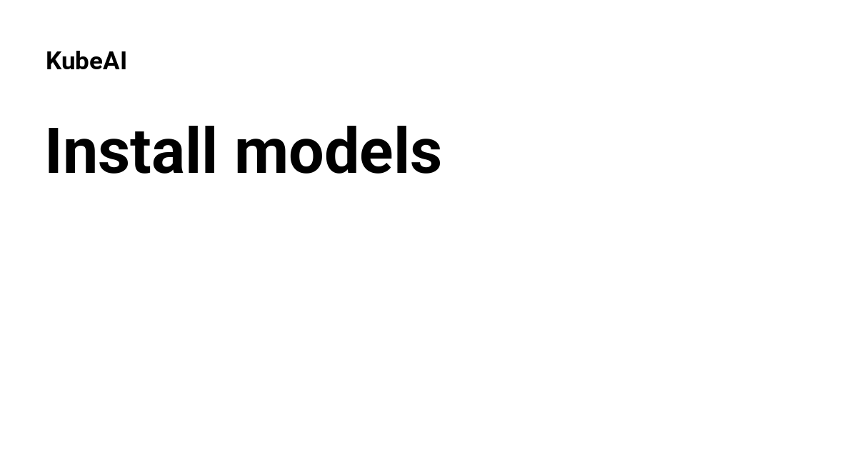 Install models - KubeAI